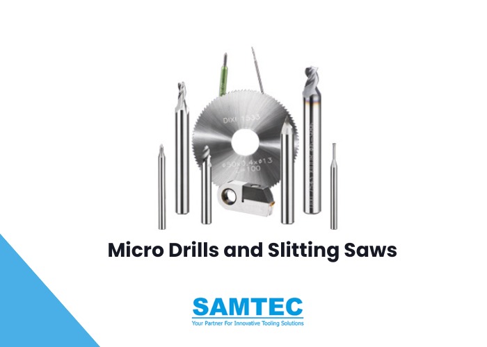 Micro Drills and Slitting Saws: Precision Tools for High-Performance ...